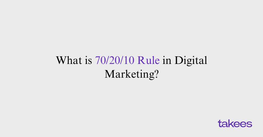 What Is 70/20/10 Rule In Digital Marketing? A Simple Guide